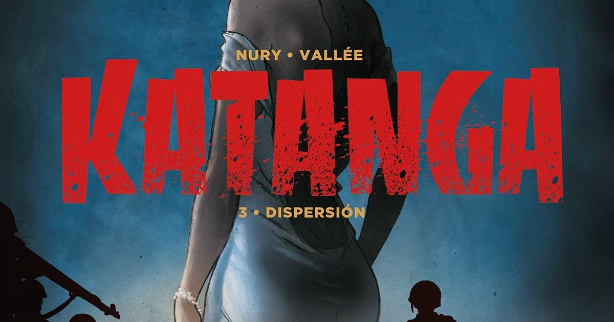 KATANGA #03 DISPERSIÓN | Arte9